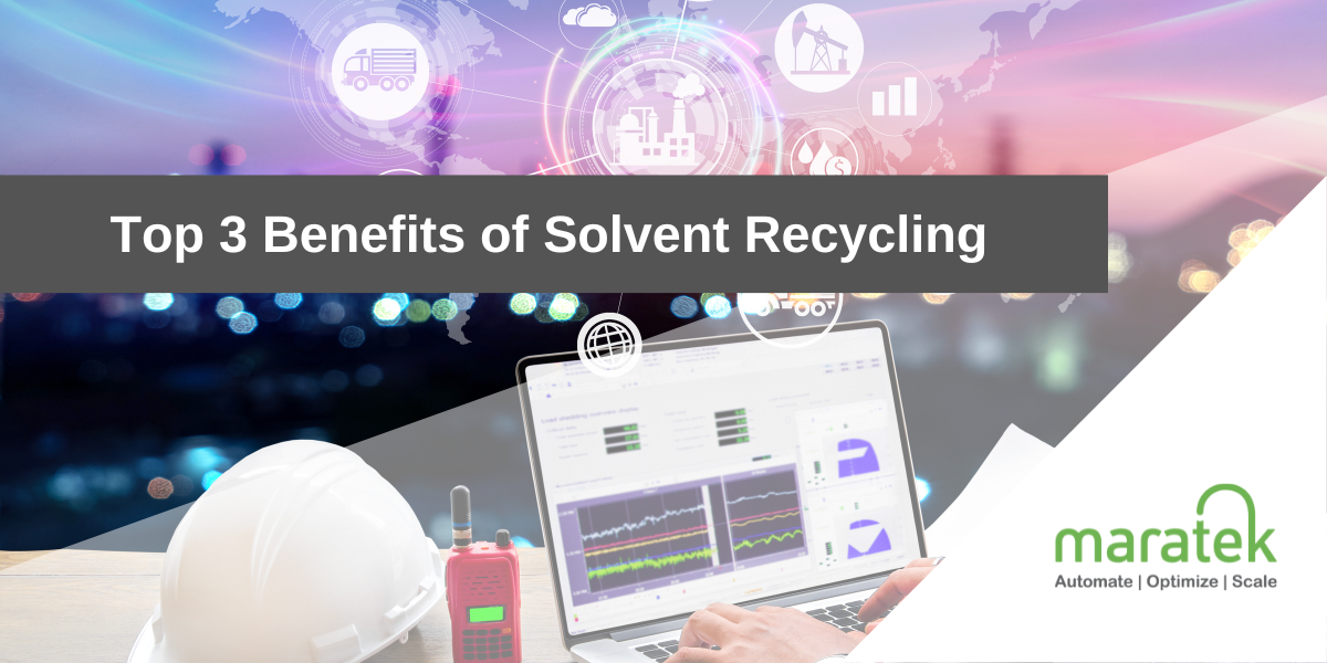 Top 3 Benefits of Solvent Recycling